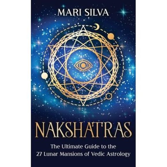 Mari Silva | Other | Nakshatras The Ultimate Guide To The 27 Lunar ...